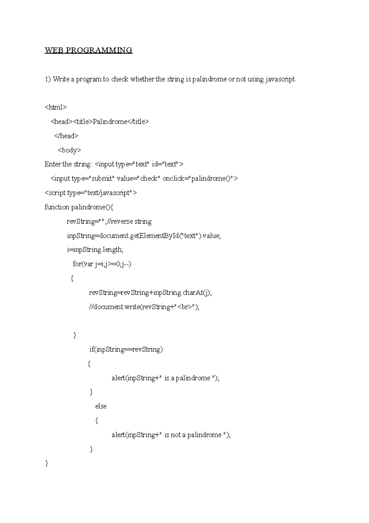 Web Programming Lab - WEB PROGRAMMING Write a program to check whether the string is palindrome ...