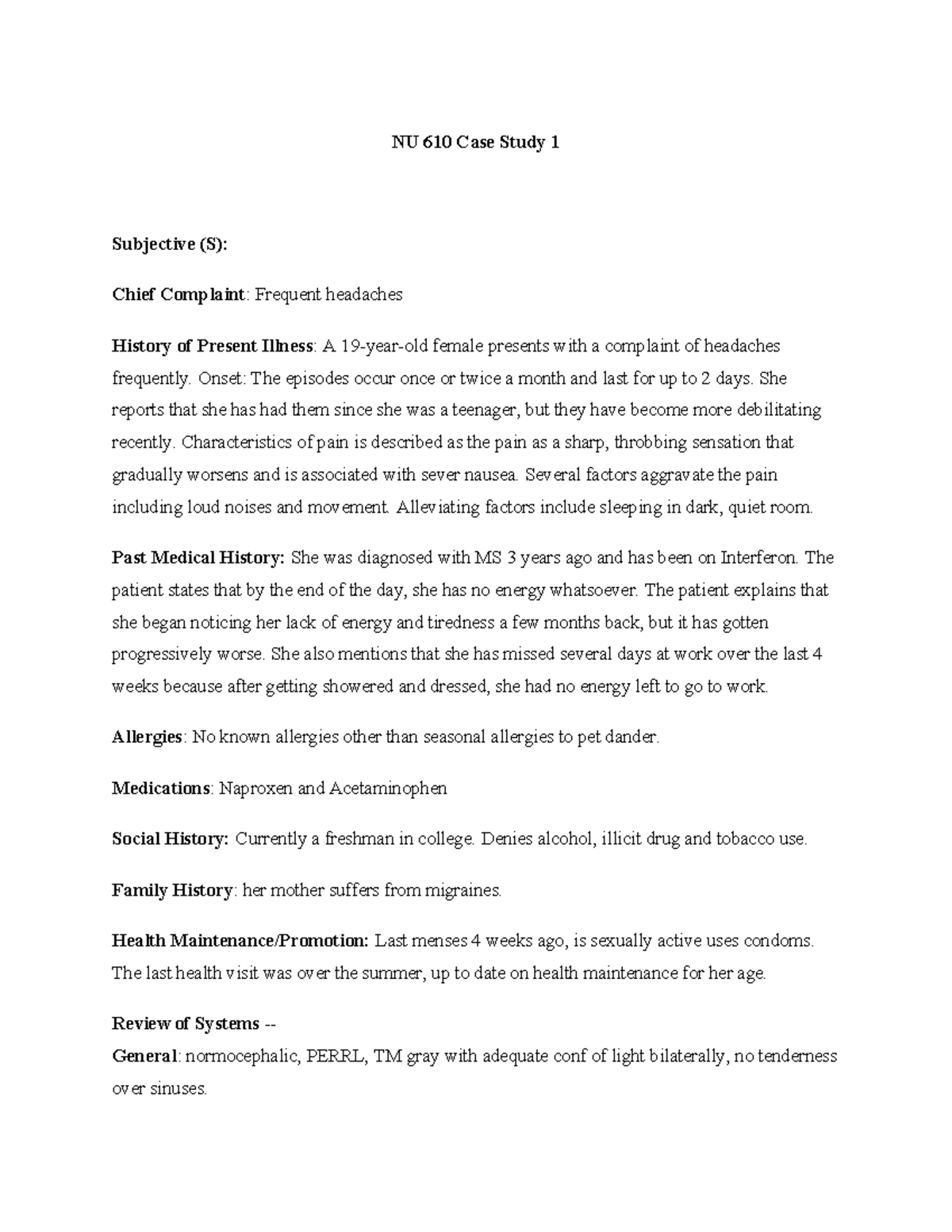 Unit 1 Case Study - NU 610 Case Study 1 Subjective (S): Chief Complaint ...