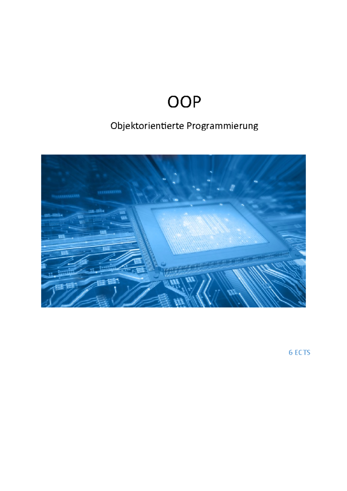 00 Zusammenfassung OOP - 6 ECTS OOP Objektorientierte Programmierung ...