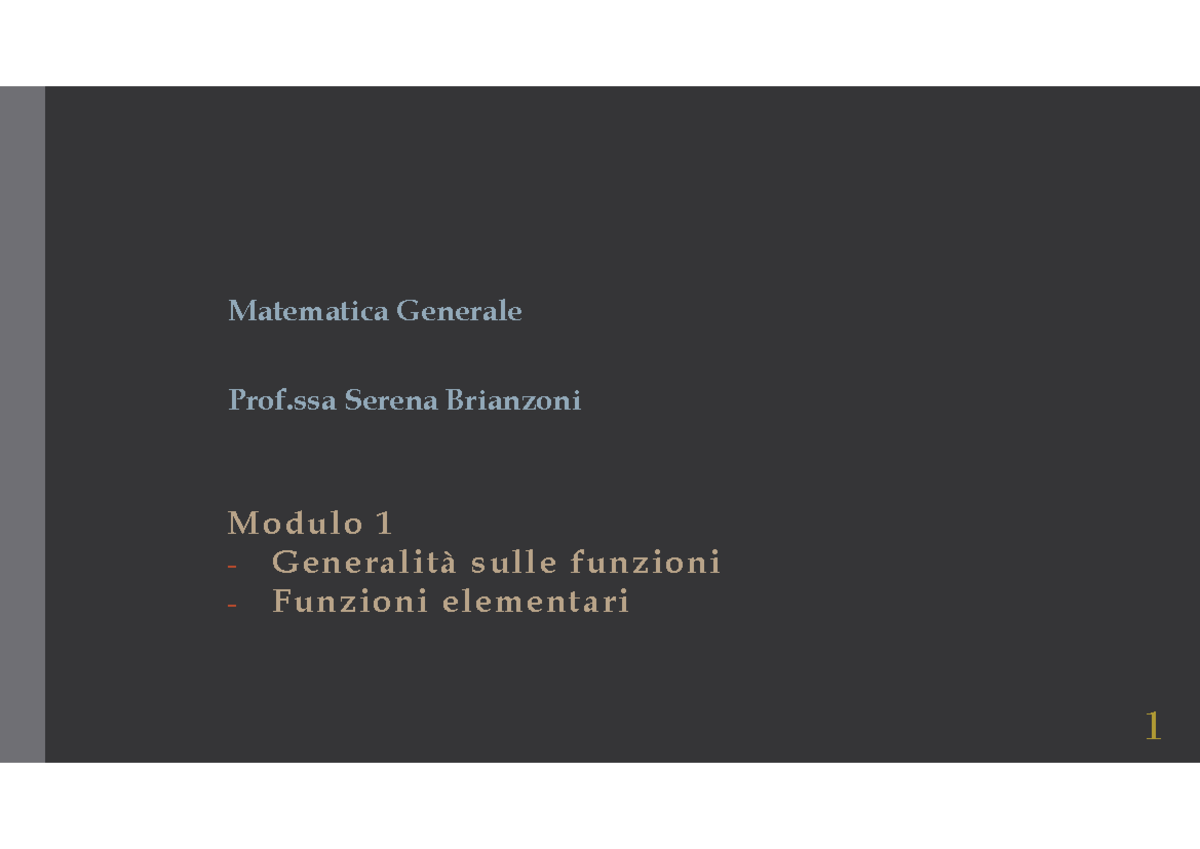 Modulo 1 Generalita sullefunzioni funzioni elementari - Matematica Generale Prof Serena ...