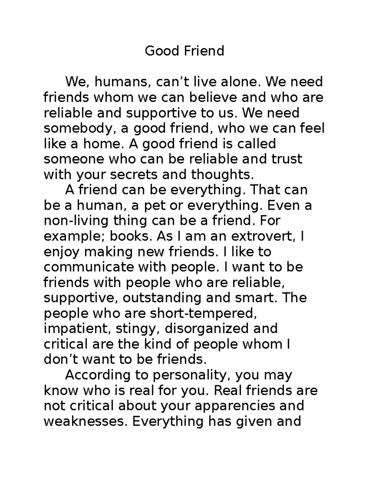 Good Friend - ESSAY - Good Friend We, humans, can’t live alone. We need ...