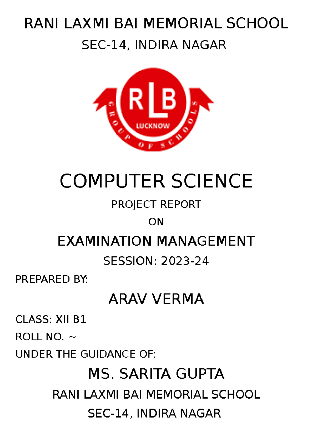 RLB - gs - RANI LAXMI BAI MEMORIAL SCHOOL SEC-14, INDIRA NAGAR COMPUTER SCIENCE PROJECT REPORT ...
