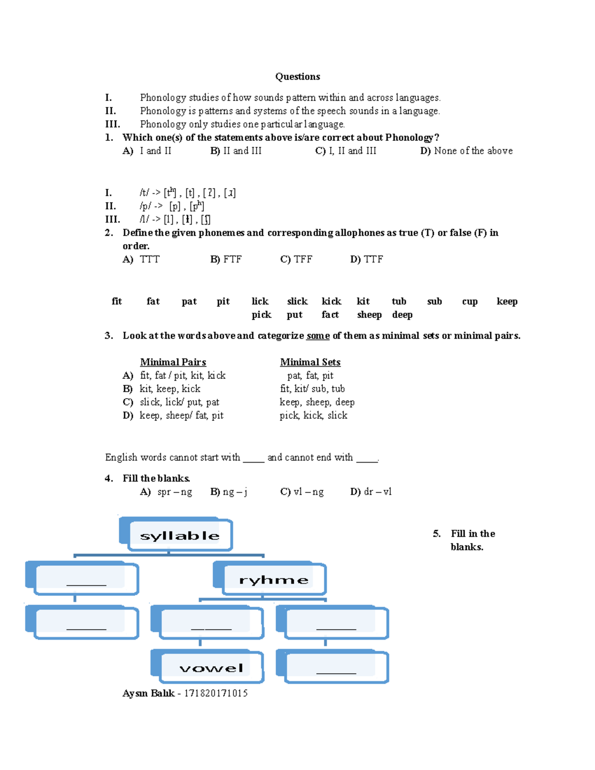 Questions - Questions I. Phonology studies of how sounds pattern within ...