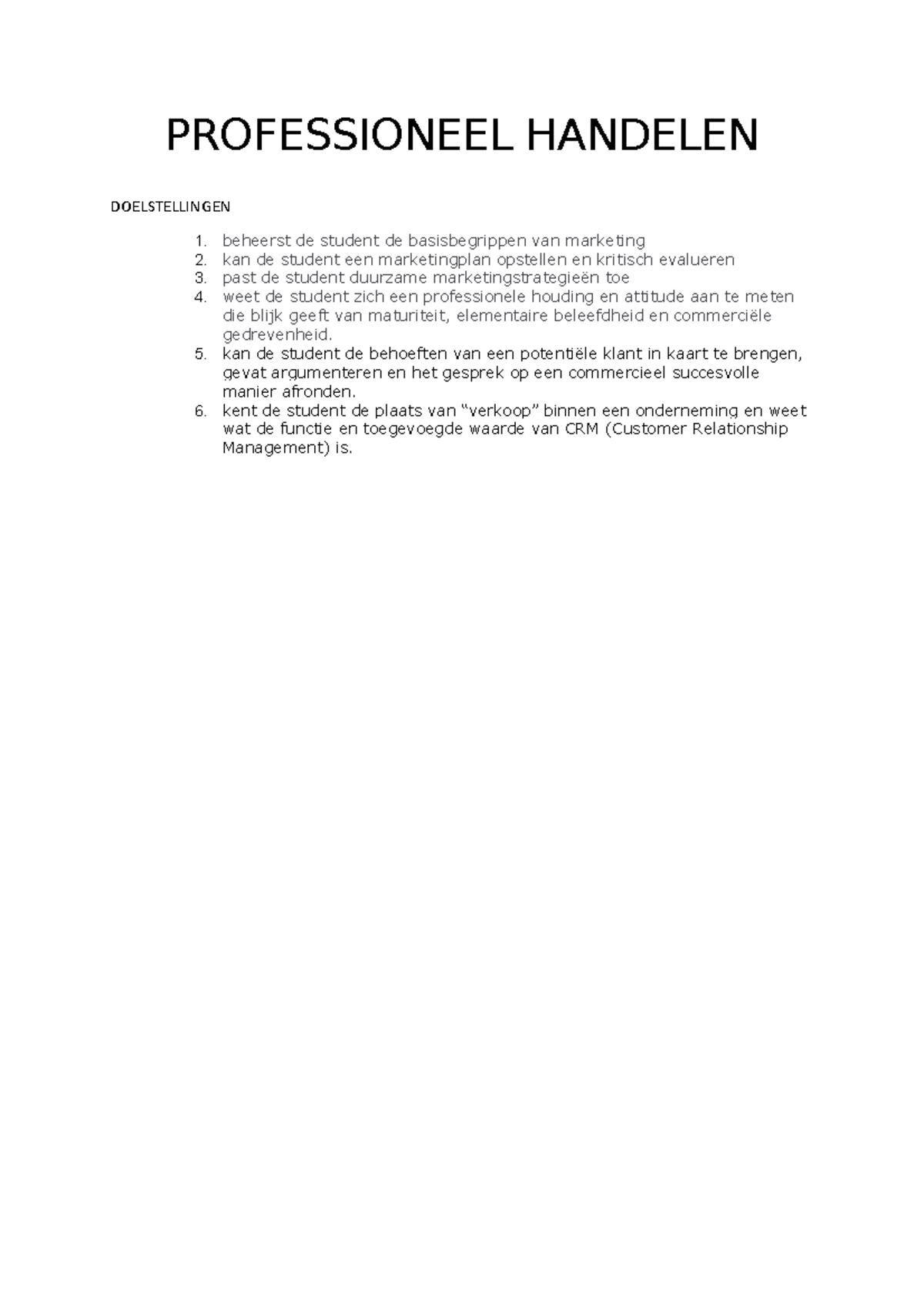 Professioneel Handelen - PROFESSIONEEL HANDELEN DOELSTELLINGEN beheerst ...