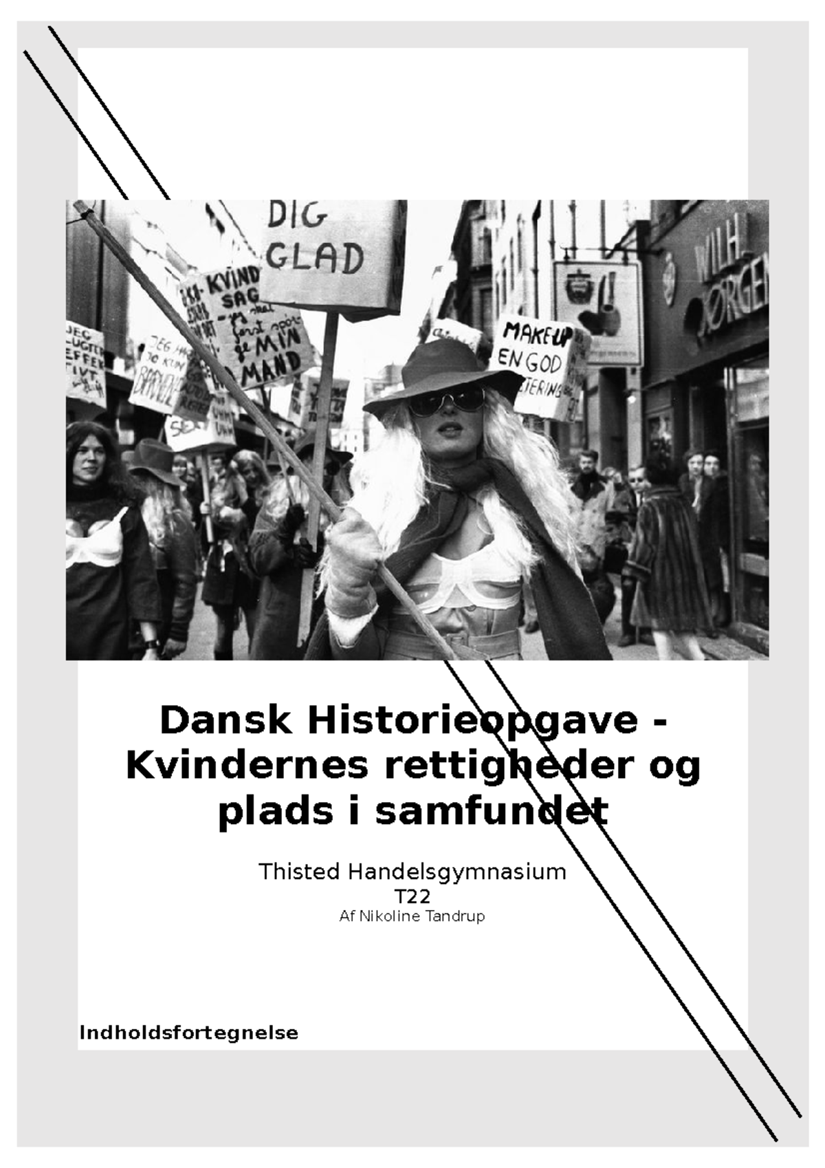 DHO 5 - Dansk Historieopgave - Kvindernes rettigheder og plads i samfundet Thisted ...