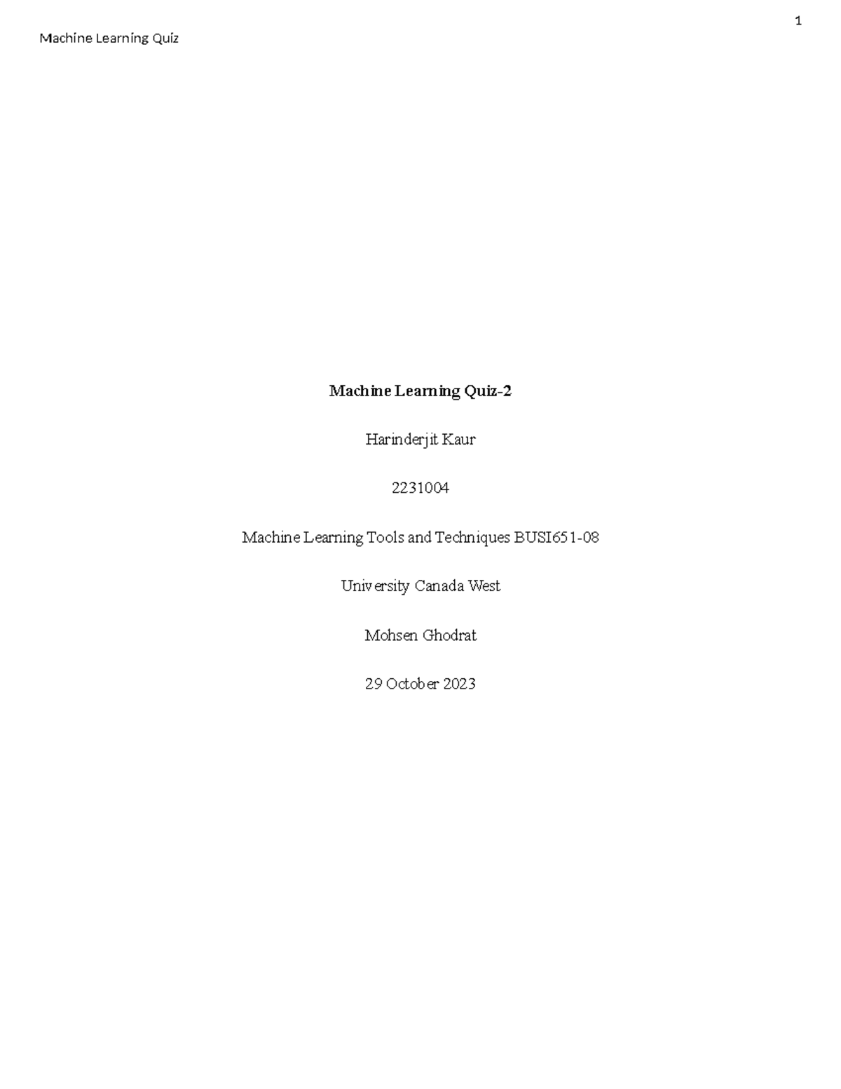 Machine Learning Assignment 1 1 Machine Learning Quiz Machine Learning Quiz Harinderjit Kaur