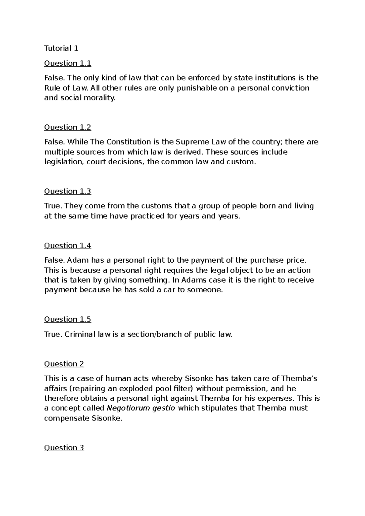Mercantile Law Tutorial 1 - Tutorial 1 Question 1. False. The only kind ...