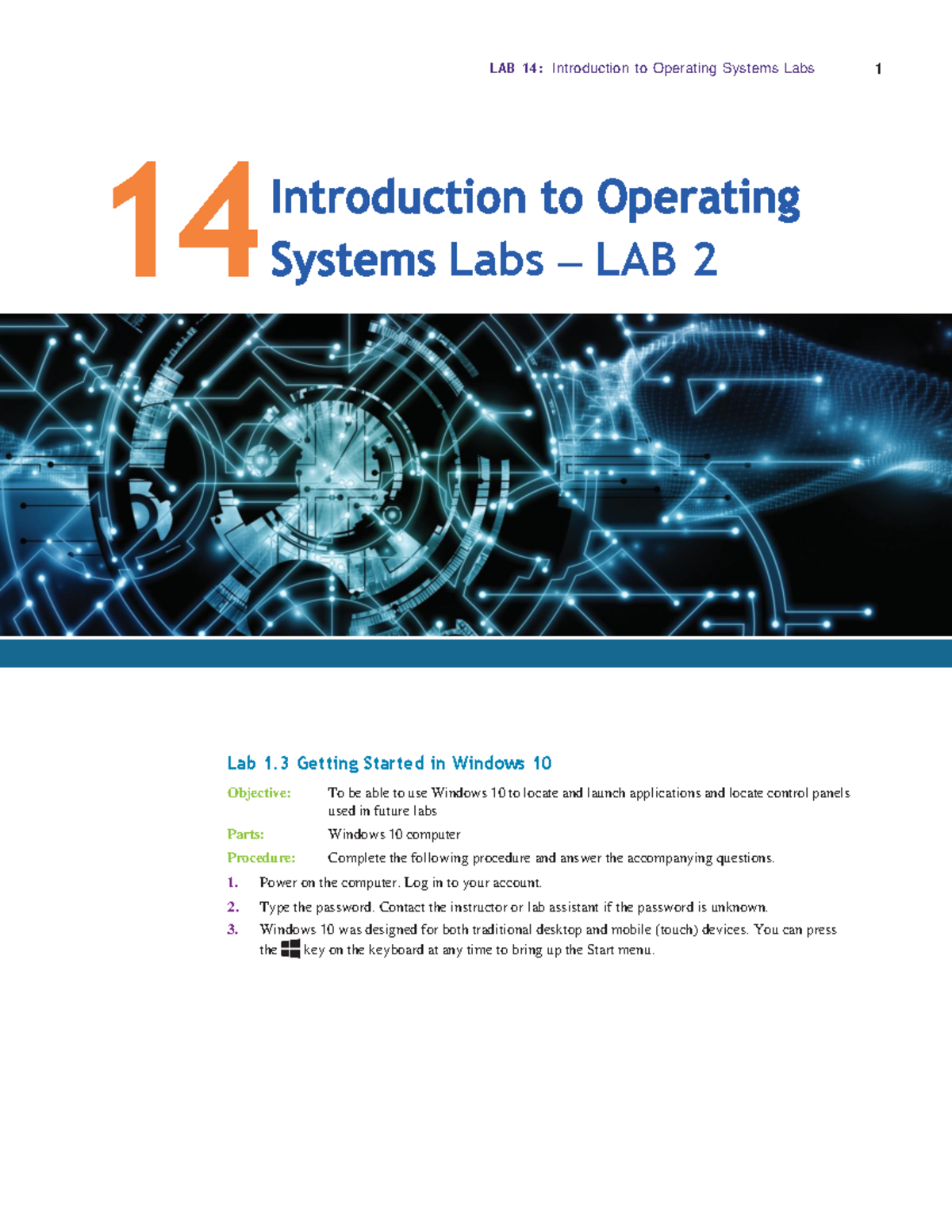 Week 2 - Lab 2 - Lab 1 Getting Started in Windows 10 Objective: To be able to use Windows 10 to ...
