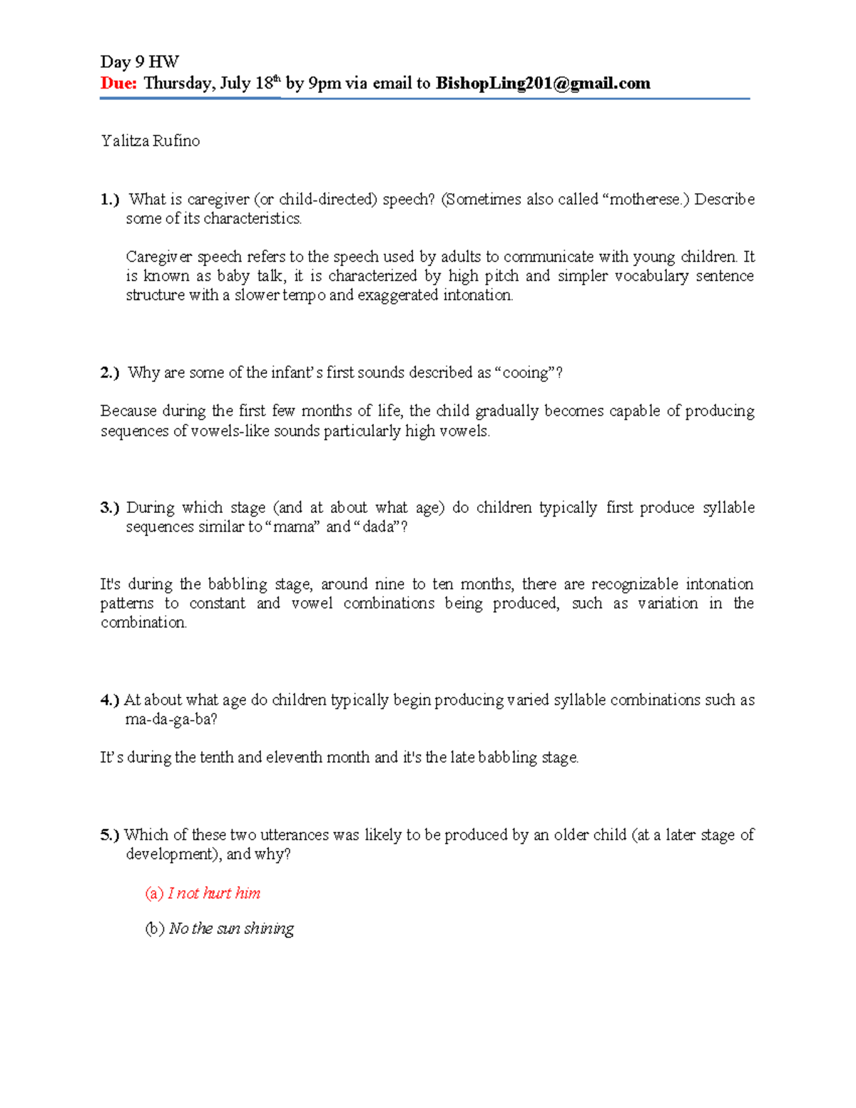 Rufino hw day9 - weekly assignments decoding - Day 9 HW Due: Thursday, July 18th by 9pm via ...