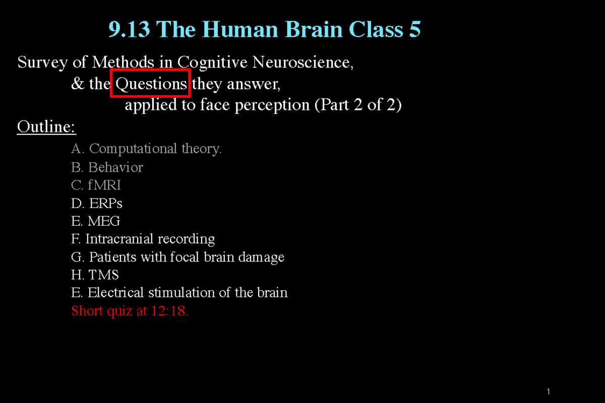 L05 - L05 - 9 The Human Brain Class 5 Survey of Methods in Cognitive ...