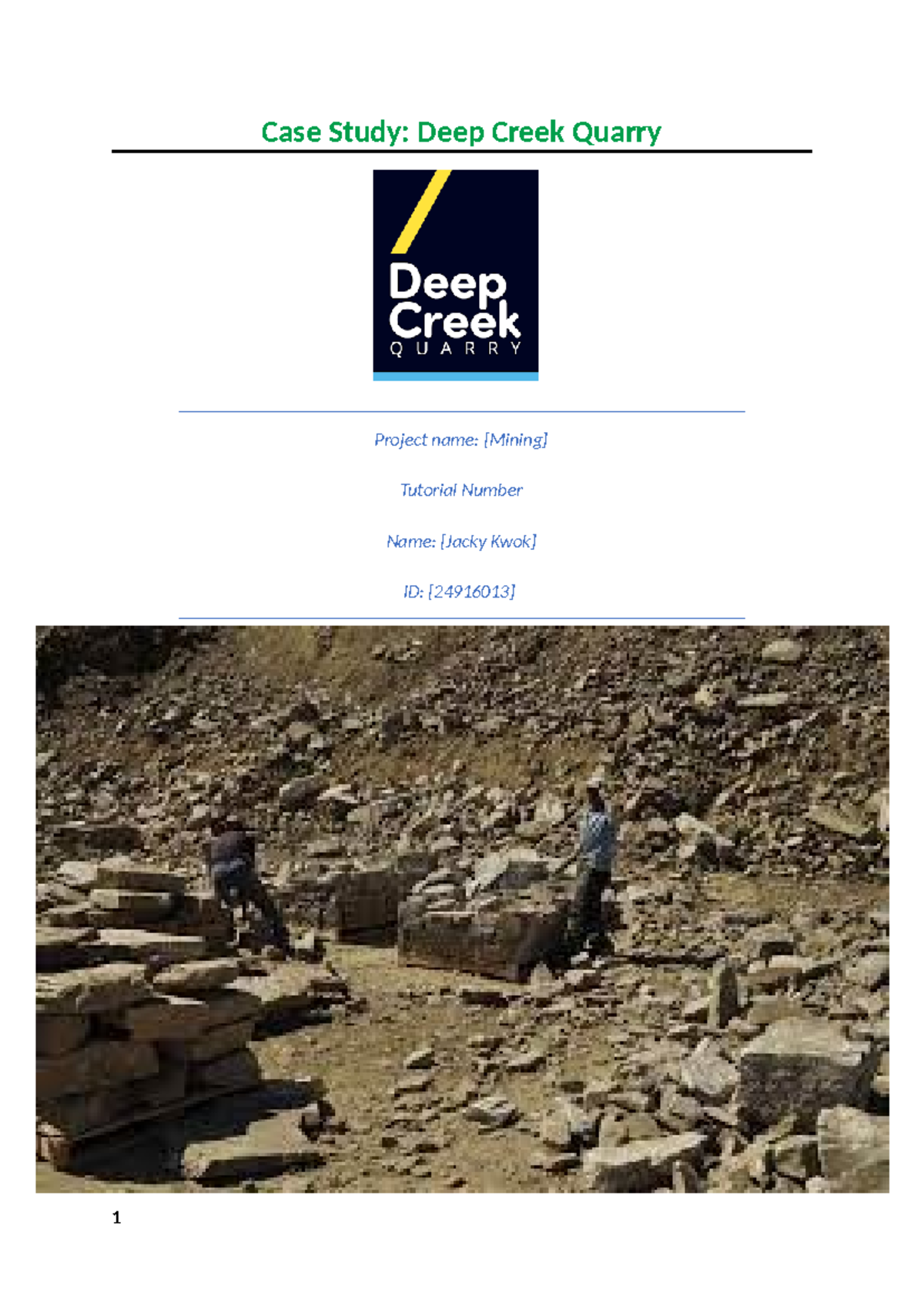 Case Study- Mining (Jacky, 24916013) - Case Study: Deep Creek Quarry ...