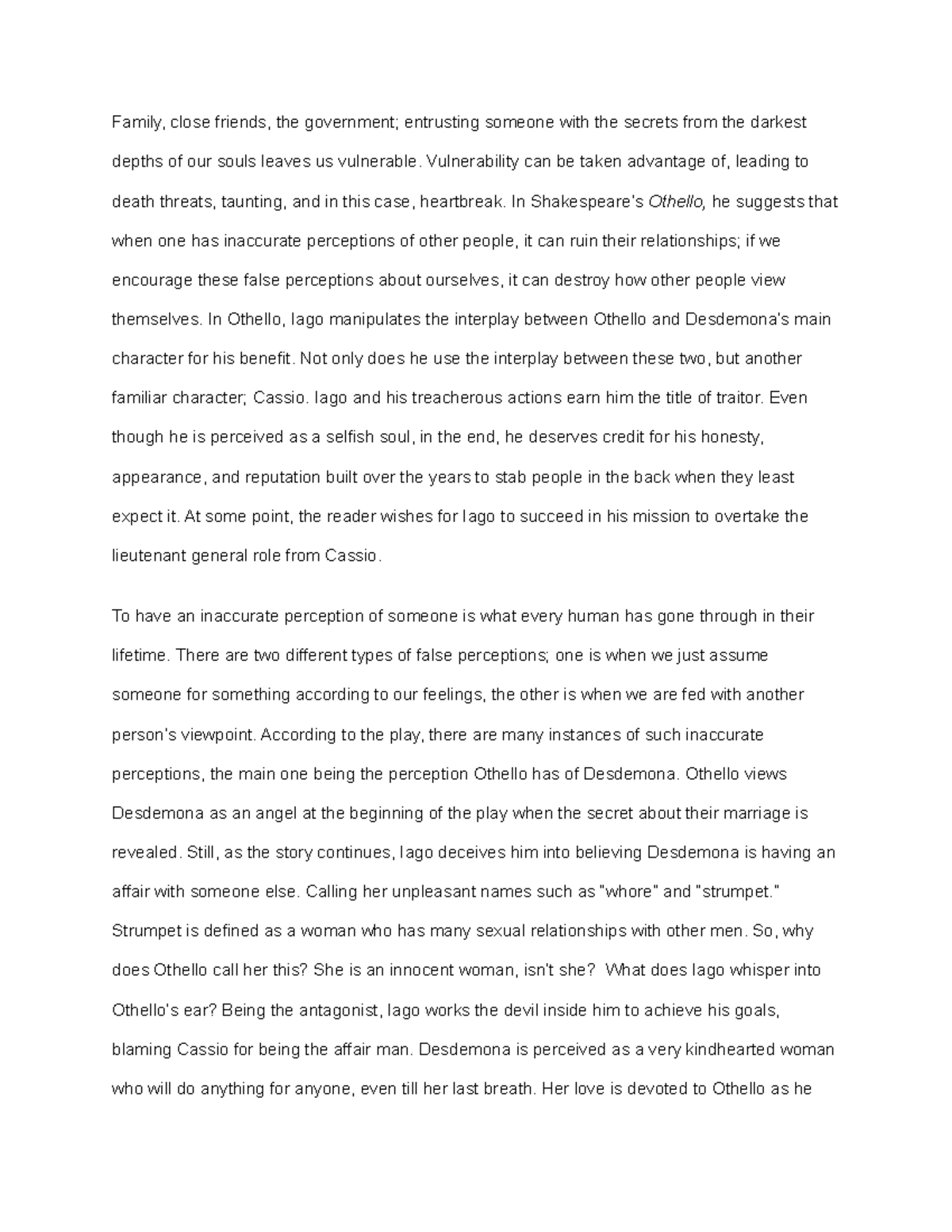 Othello - good - Family, close friends, the government; entrusting ...