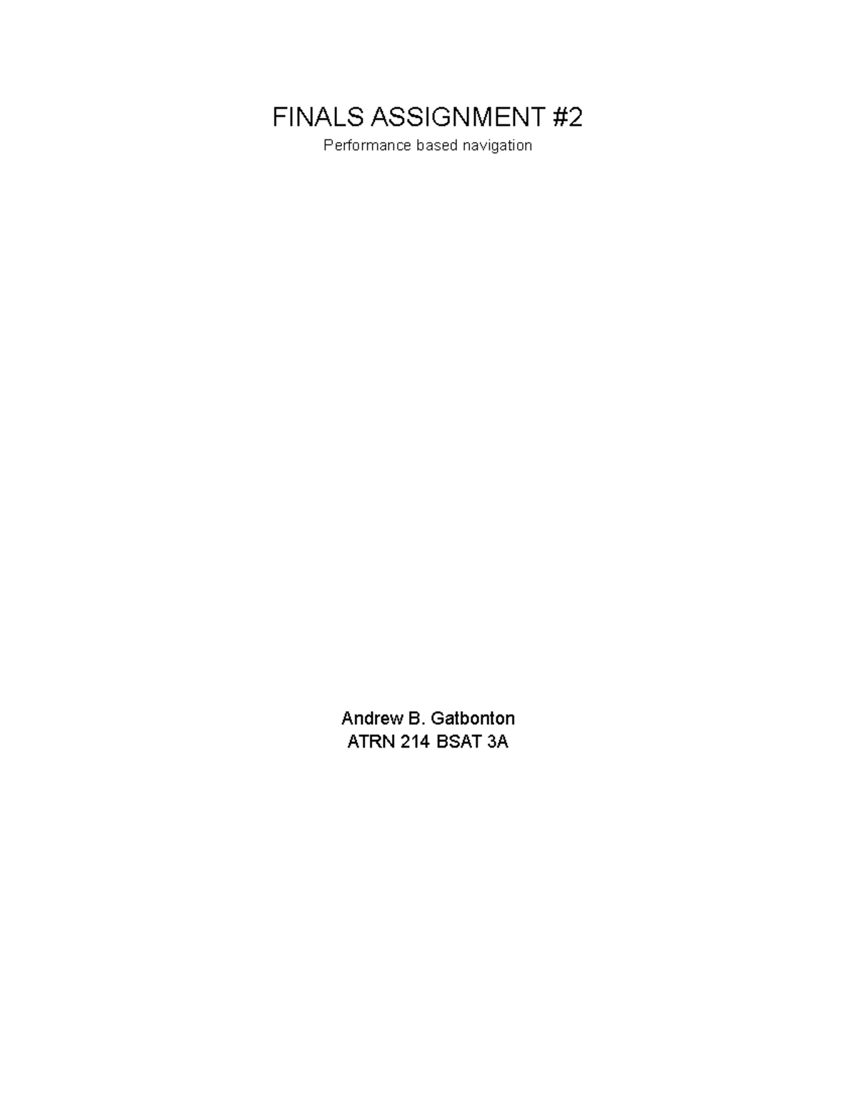 Andrew Gatbonton - 1119 Finals Assignment 2 - FINALS ASSIGNMENT Performance based navigation ...