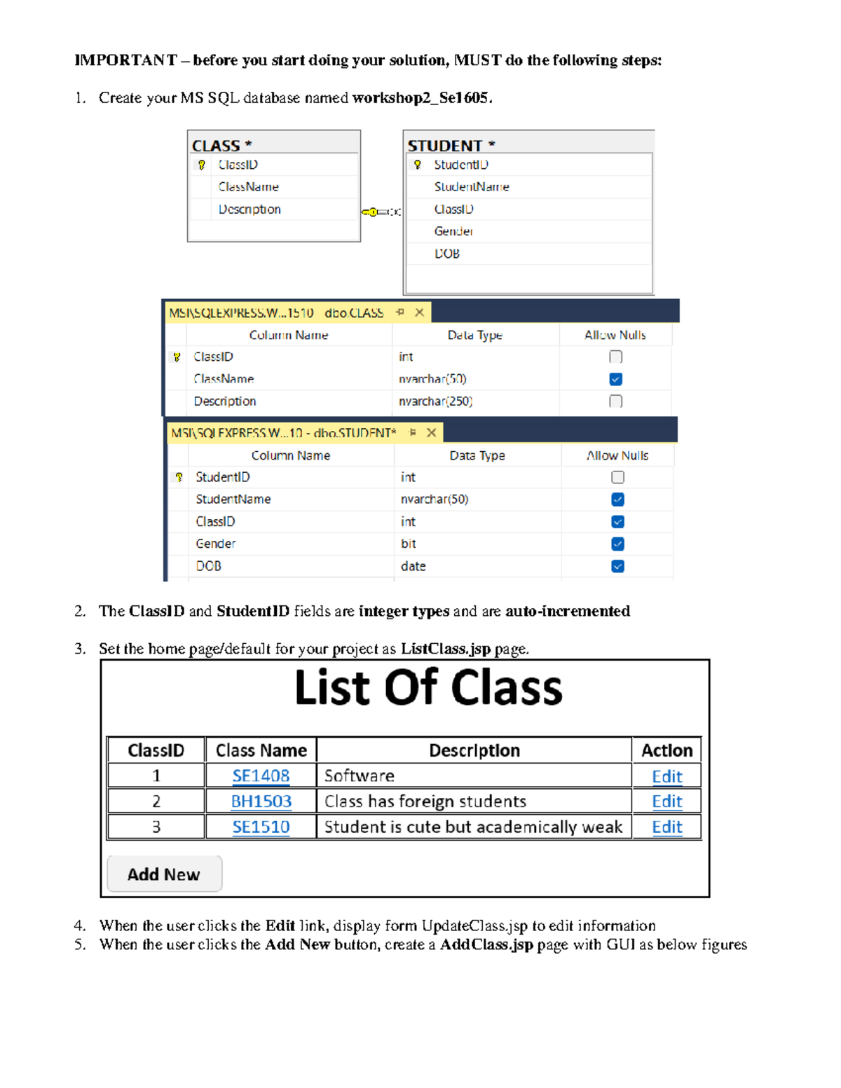 Workshop 2 SE1605 - IMPORTANT 1. Create your MS SQL database named ...