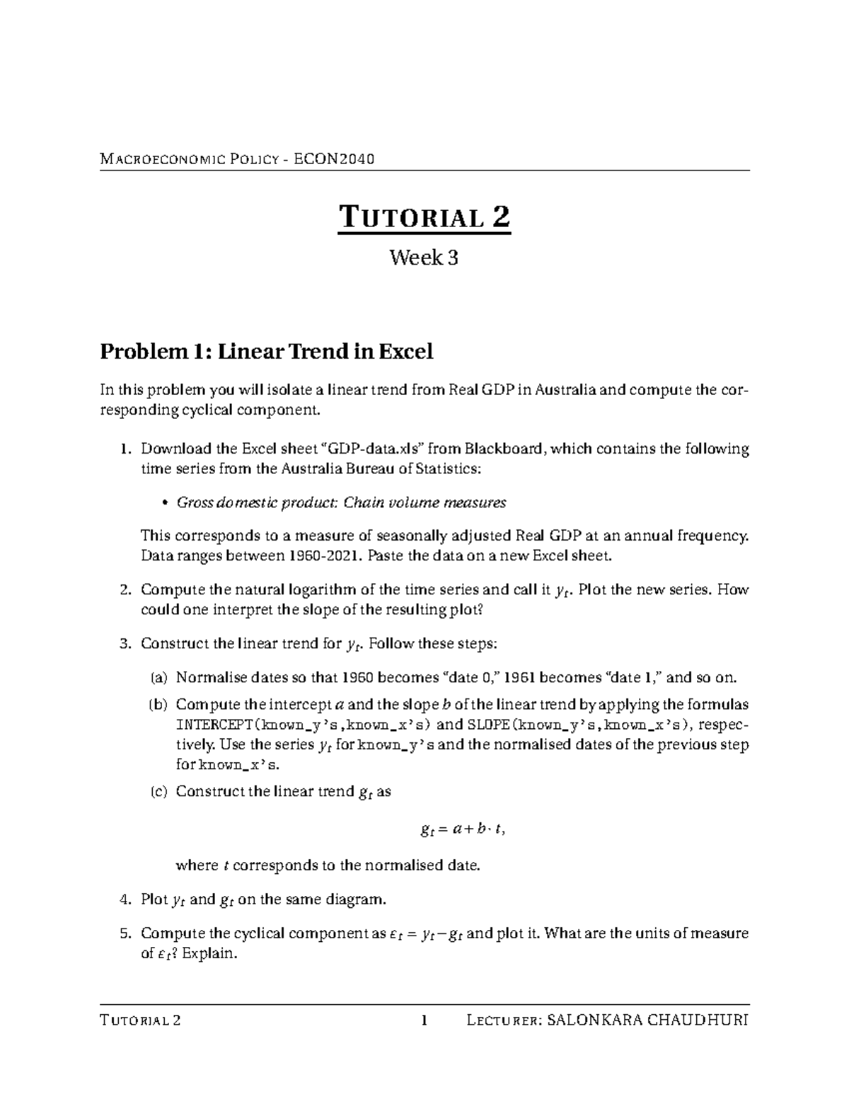 Tutorial 2 (ECON2040) - MACROECONOMIC POLICY - ECON TUTORIAL 2 Week 3 Problem 1: Linear Trend in ...