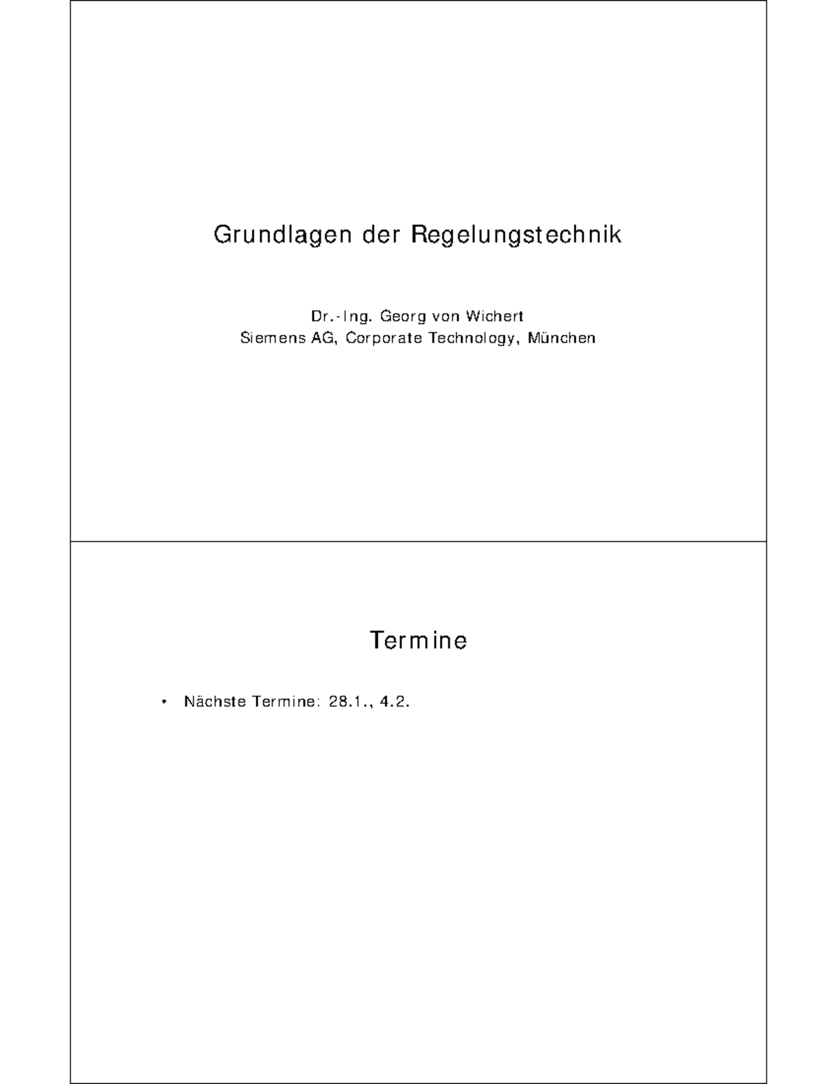 Grundlagen der Regelungstechnik - , 4. Wiederholung vom letzten Mal Regelkreis Geschlossener ...