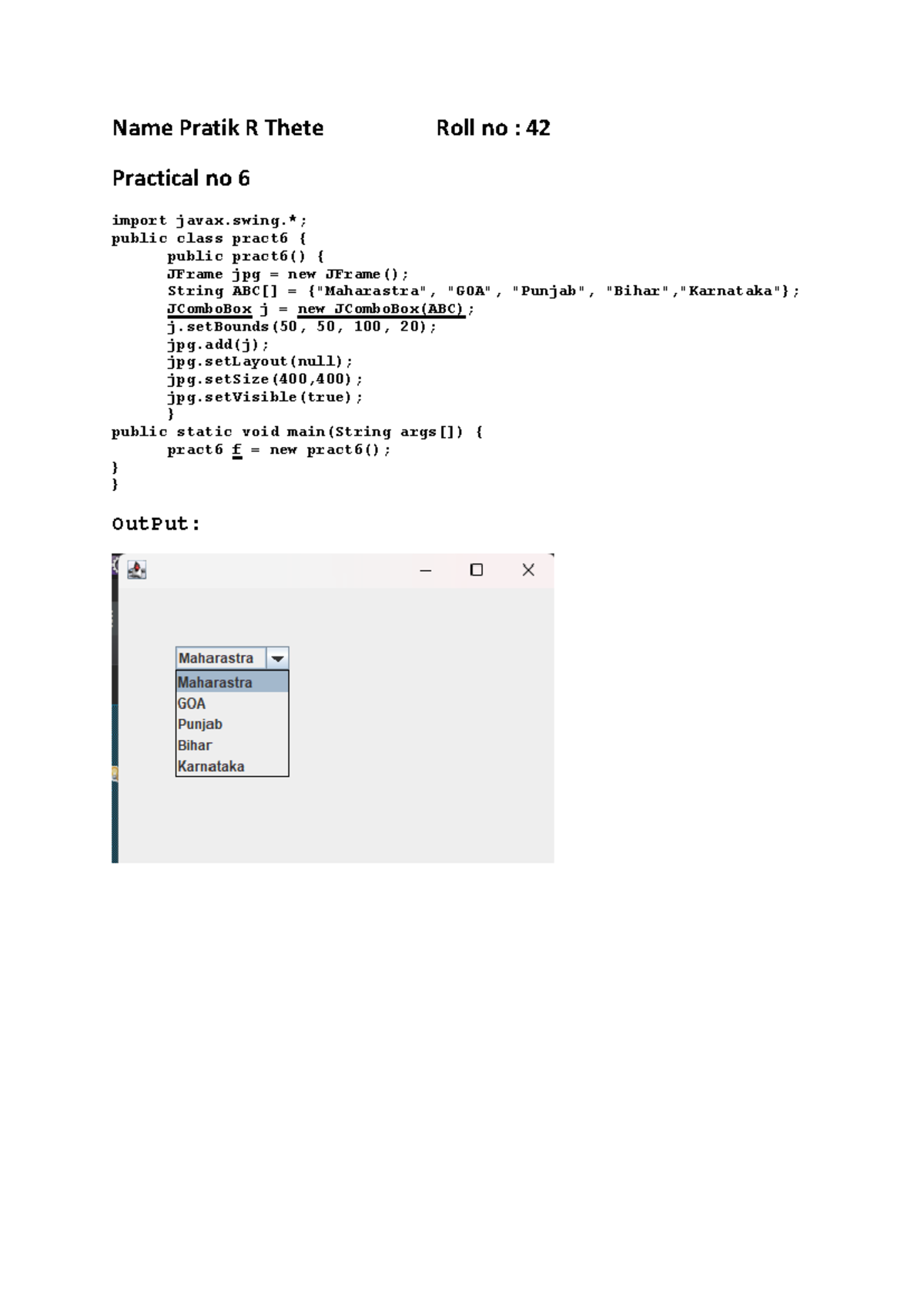 Practical no 6 - Bbb - Name Pratik R Thete Roll no : 42 Practical no 6 import javax.*; public ...