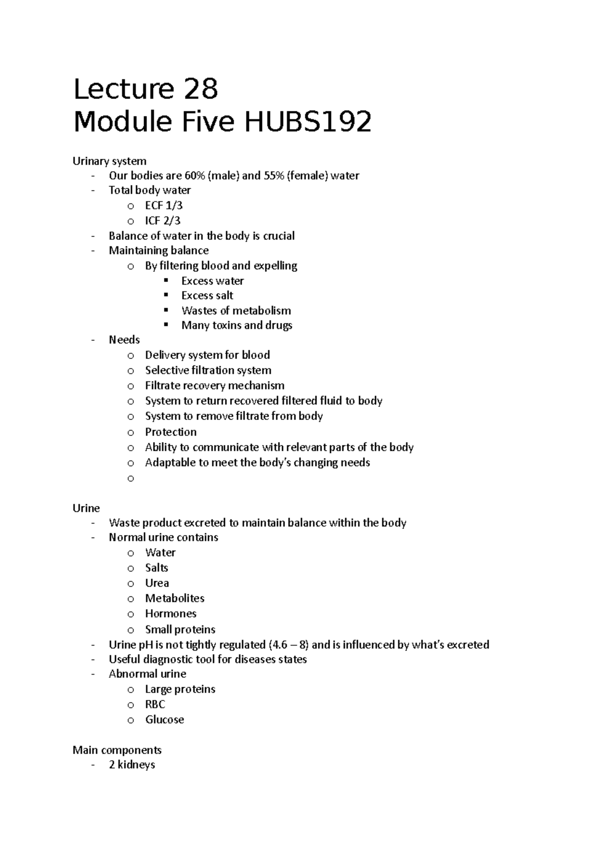 Lecture 28 HUBS192 - renal - Lecture 28 Module Five HUBS Urinary system - Our bodies are 60% ...