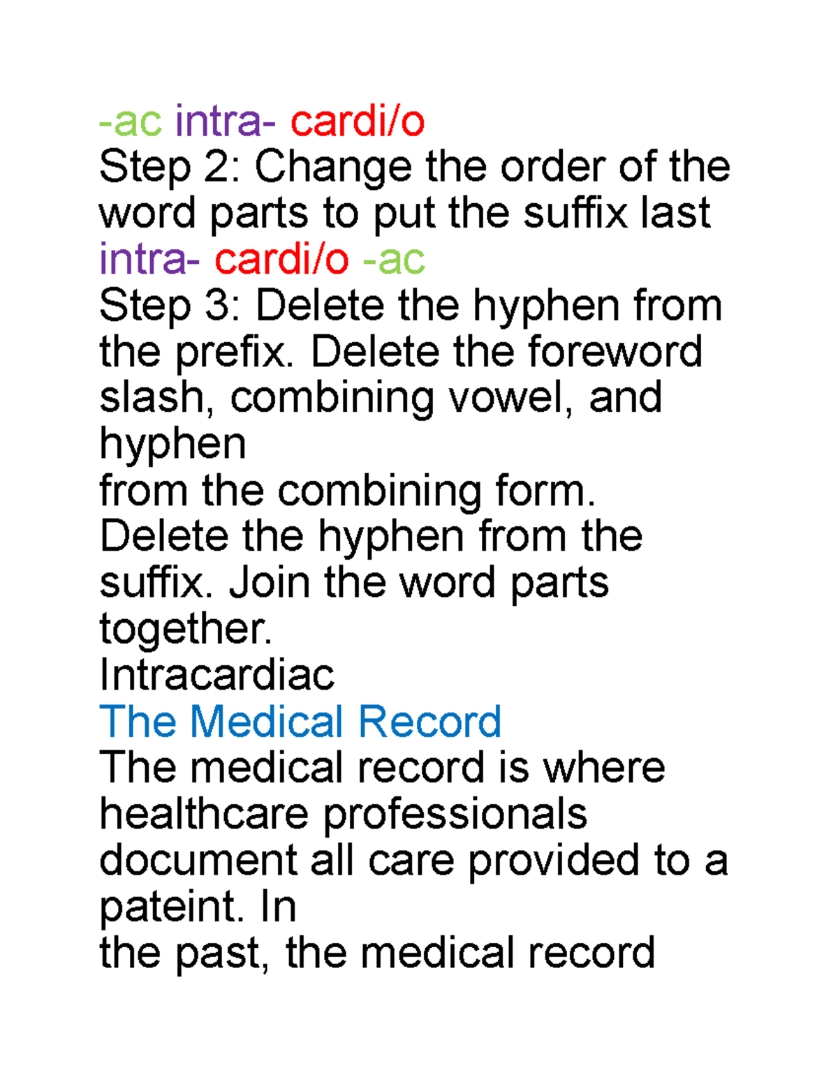 Medical Word Parts -ac intra- cardi/o Step 2: Change the order of the ...