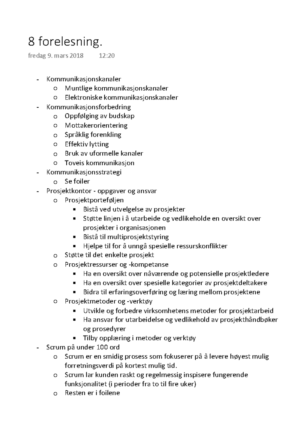 8 forelesning - Kommunikasjon - 8 forelesning. fredag 9. mars 2018 12:20 - Kommunikasjonskanaler ...