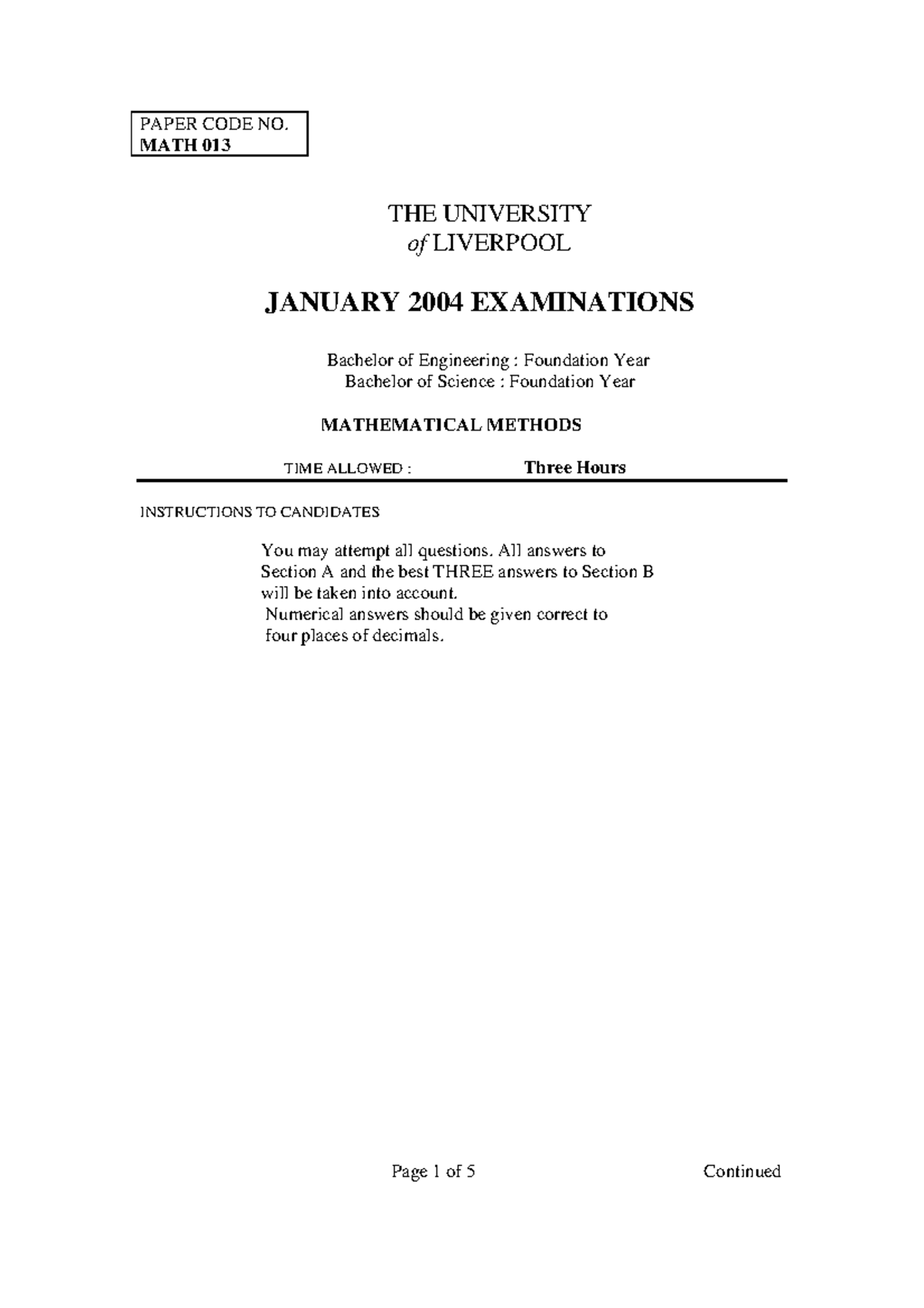 Exam January 2004, questions - PAPER CODE NO. MATH 013 THE UNIVERSITY ...