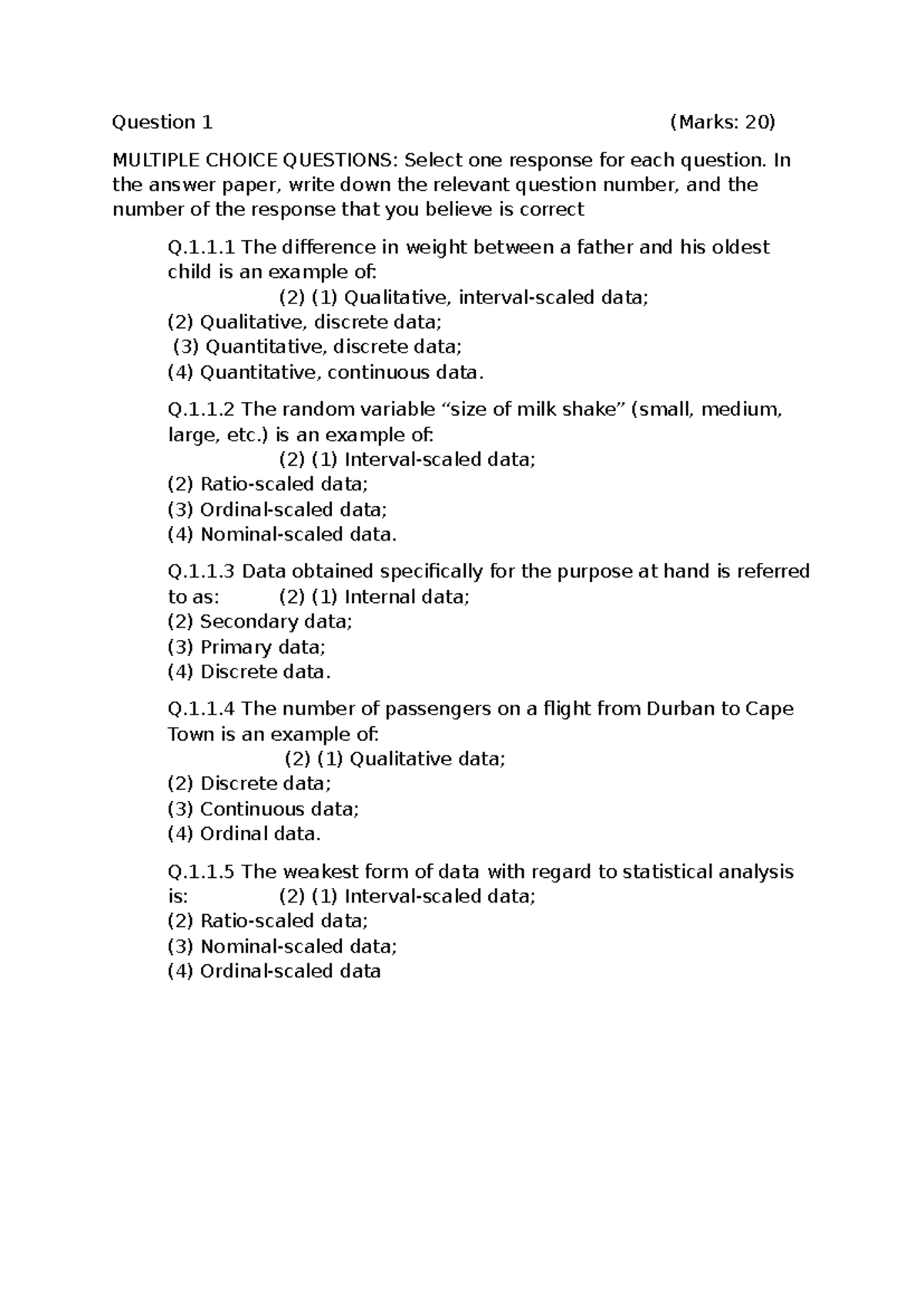 Quats 6221 ICE 2 - n/a - Question 1 (Marks: 20) MULTIPLE CHOICE QUESTIONS: Select one response ...