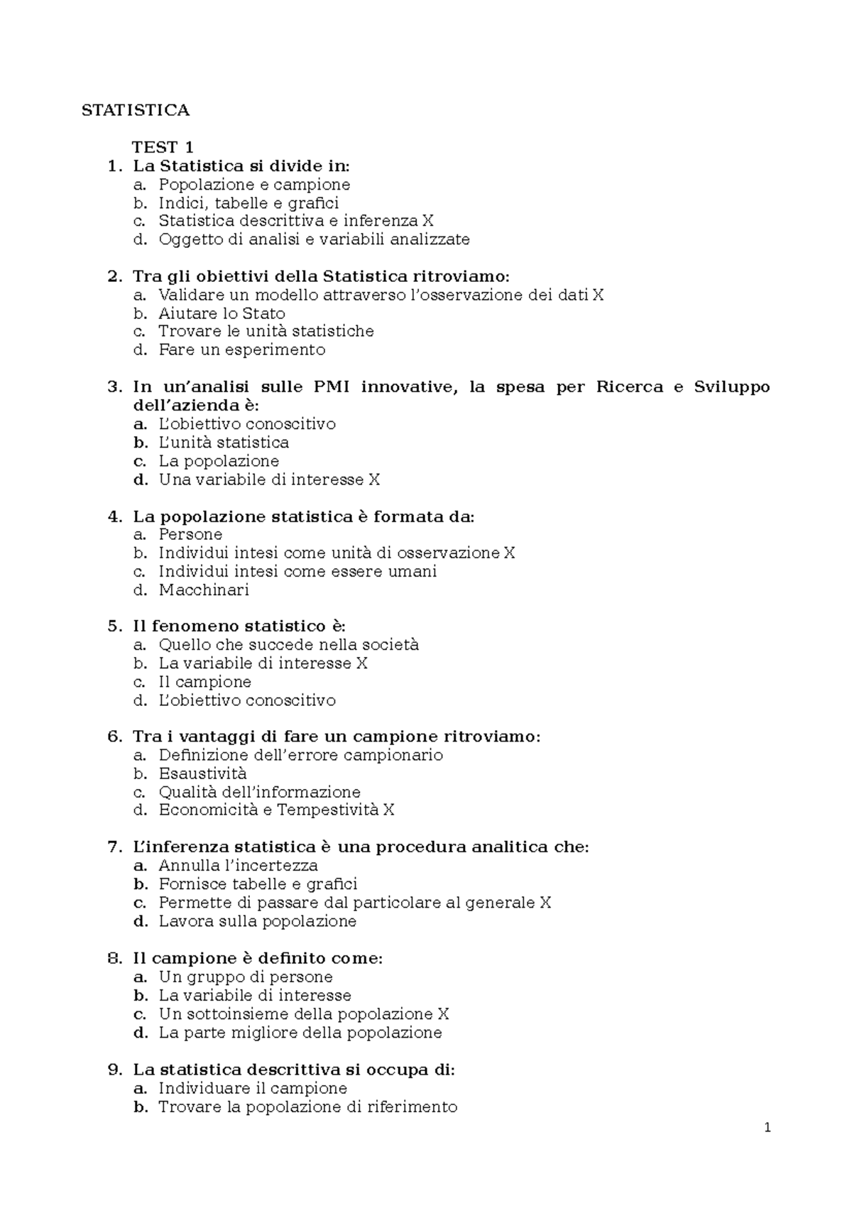 Test di Statistica - STATISTICA TEST 1 1. La Statistica si divide in: a ...