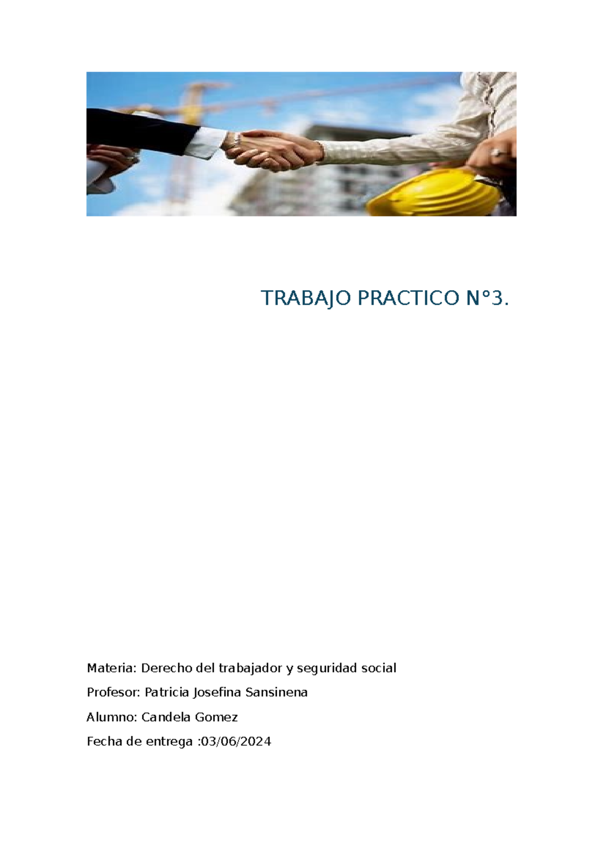 Trabajo Practico Numero 3 Derecho DEL Trabajo - TRABAJO PRACTICO N°3. Materia: Derecho del - Studocu