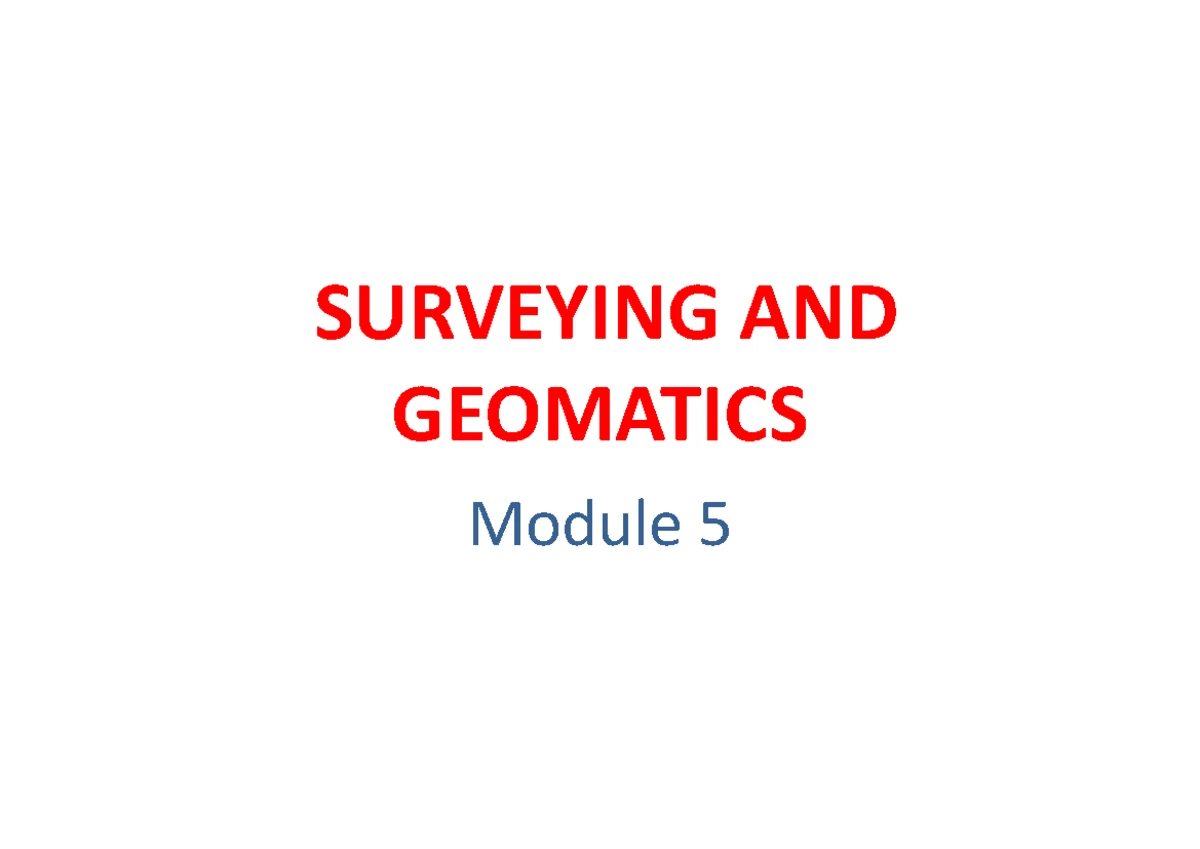 Survey Module-1 - MODULE 1 Surveying is an art of determining the ...