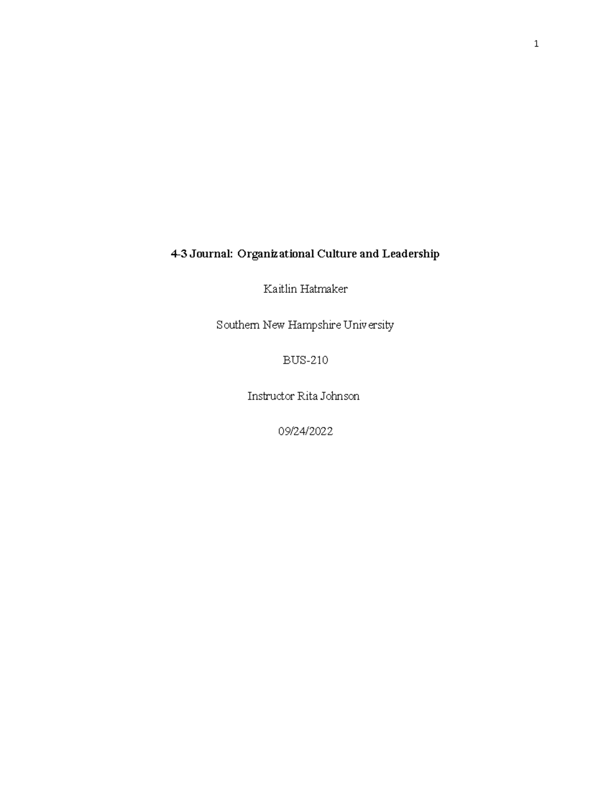 BUS 210 Journal 4 3 - 4-3 Journal: Organizational Culture and ...