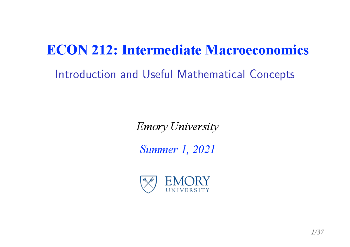 ECON 212 2 Lecture Week01 Part 1 - Notes I: Introduction and Useful ...