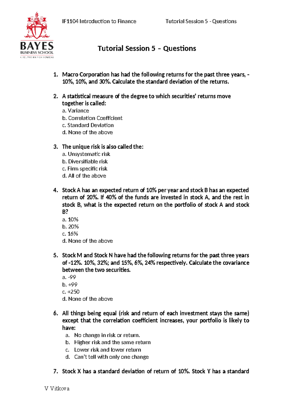 Questions for Tutorial Set 5 - Tutorial Session 5 – Questions Macro Corporation has had the ...