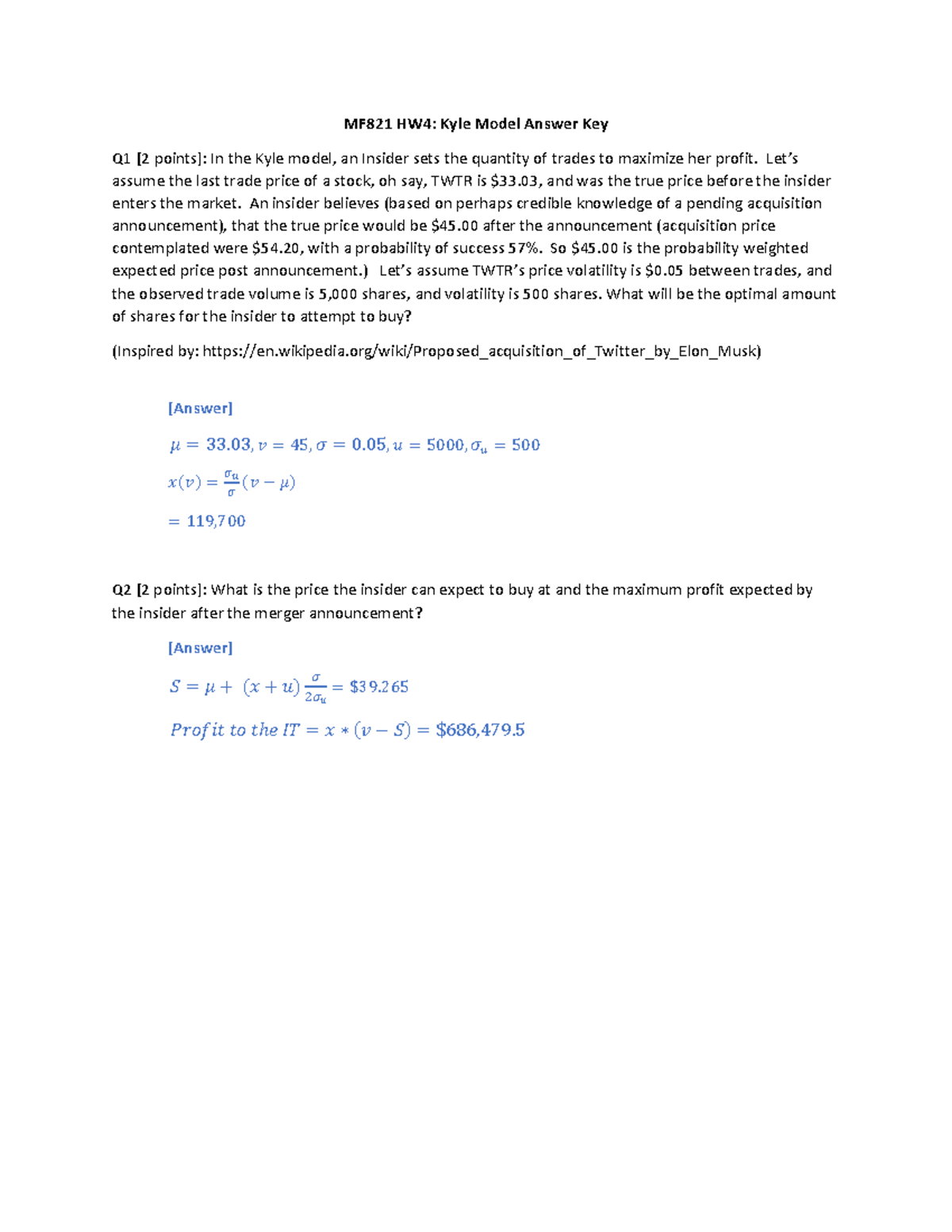Draft Assignment 4 Answers - MF821 HW4: Kyle Model Answer Key Q1 [2 points]: In the Kyle model ...