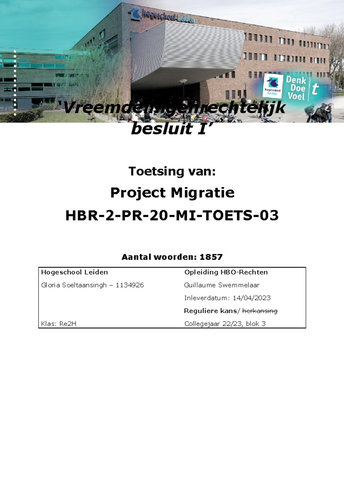 Vreemdelingenrechtelijk Besluit I - ‘Vreemdelingenrechtelijk besluit I’ Toetsing van: Project ...