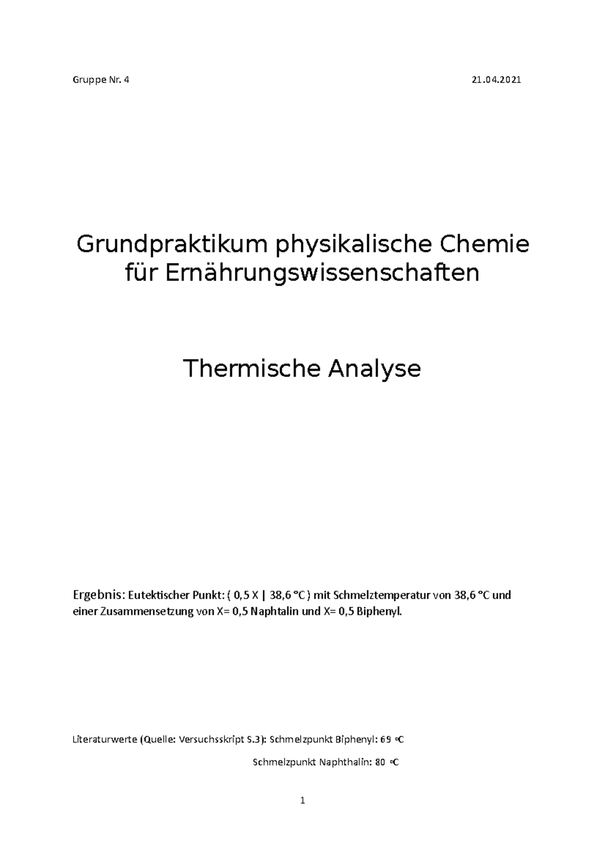 Thermische Analyse Protokoll Sommersemester 2021 - Gruppe Nr. 4 21. Grundpraktikum physikalische ...