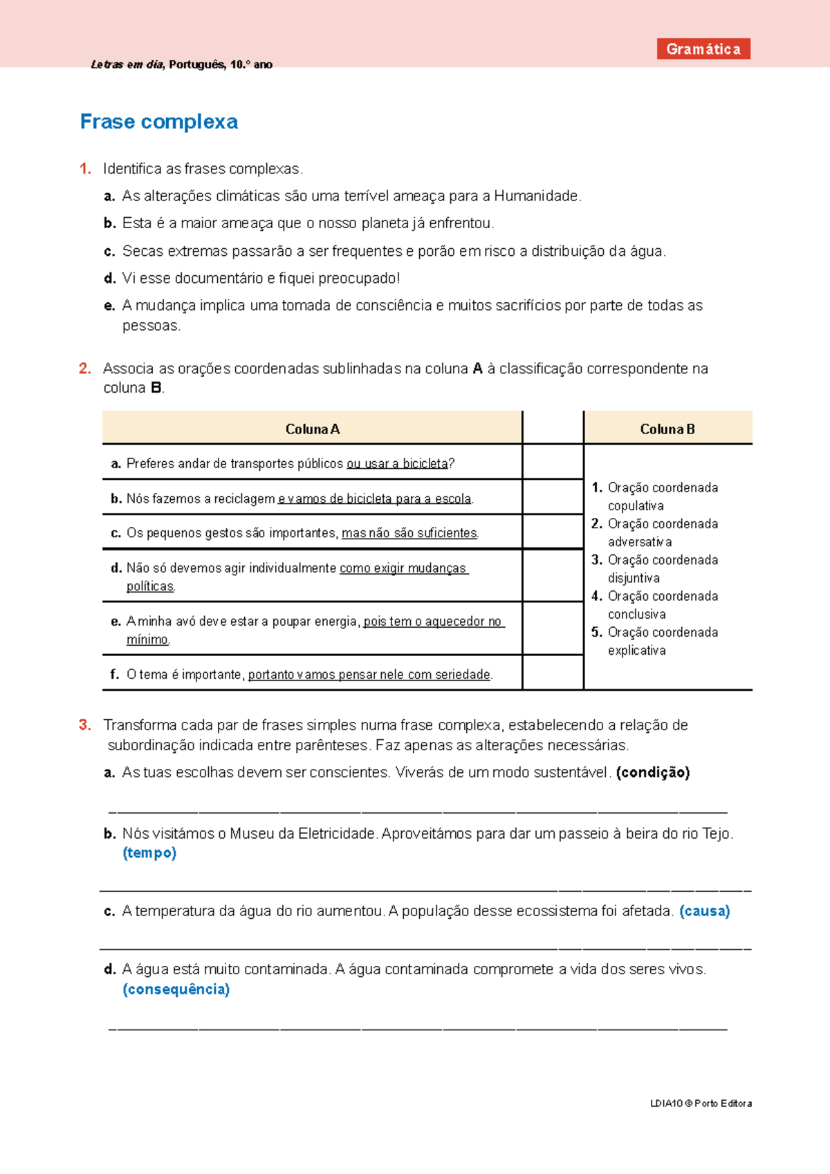Ldia10 ficha gramatica frasecomplexa - Frase complexa 1. Identifica as frases complexas. a. As ...