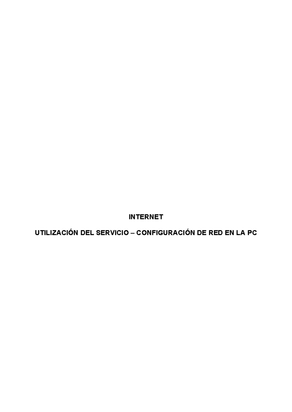 Internet-configuracion de red en la pc - INTERNET UTILIZACIÓN DEL SERVICIO – CONFIGURACIÓN DE ...