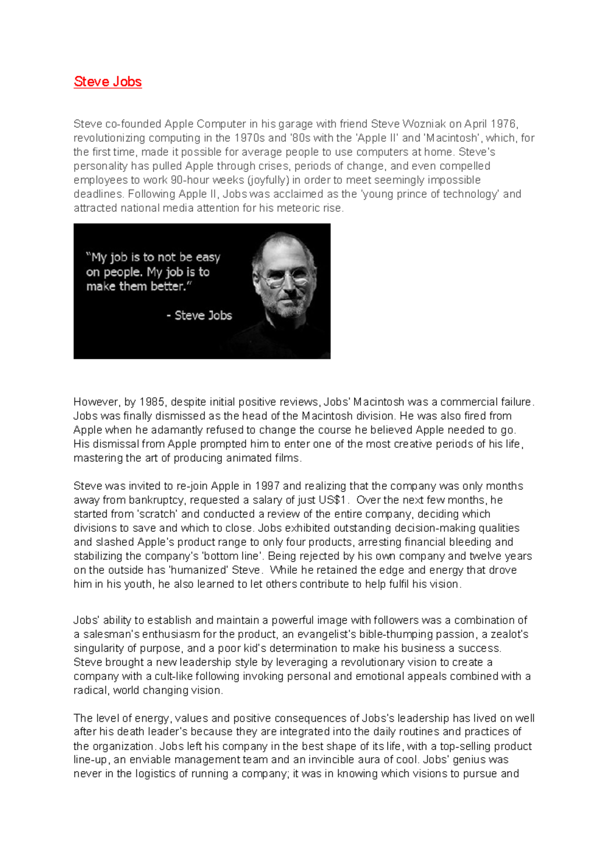 Steve Jobs - Steve Jobs Steve co-founded Apple Computer in his garage ...