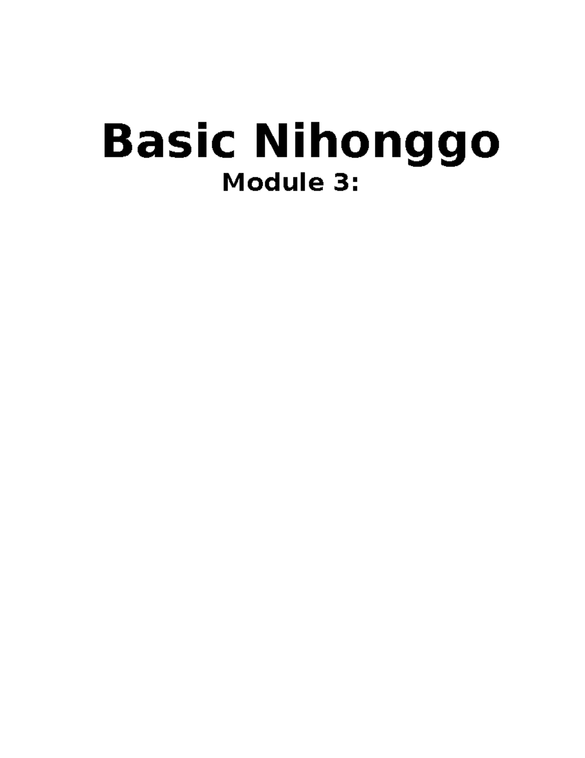 Module-3 - NIHONGO - Basic Nihonggo Module 3: ####### Basic Nihonngo ...