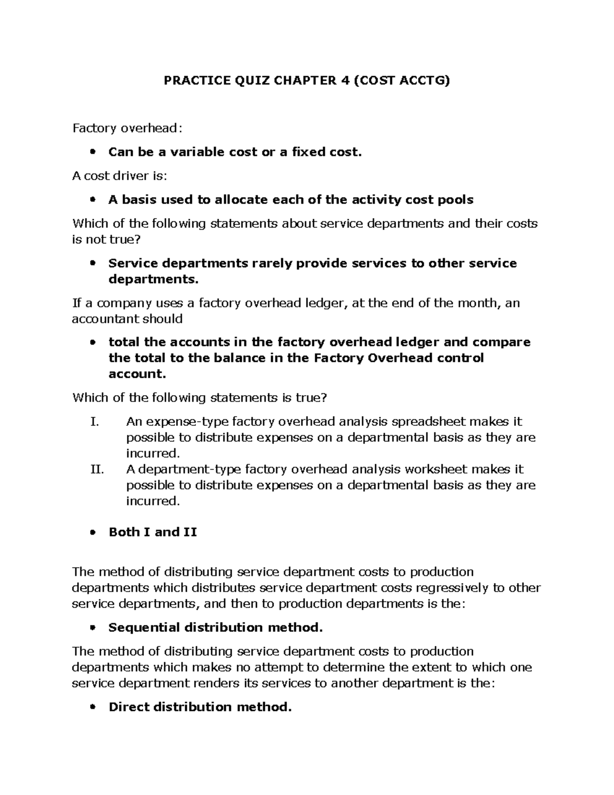 Practice QUIZ Chapter 4 - PRACTICE QUIZ CHAPTER 4 (COST ACCTG) Factory overhead: Can be a ...