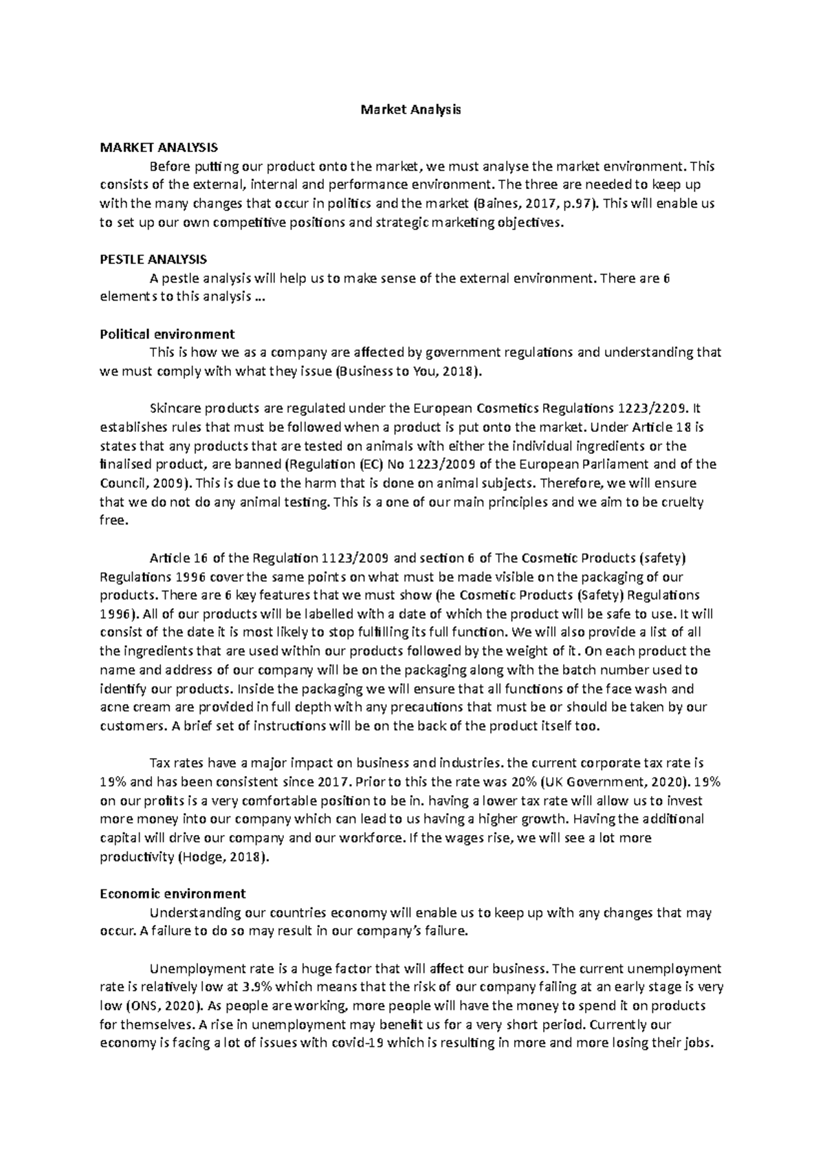 Market Analysis - Market Analysis MARKET ANALYSIS Before putting our ...