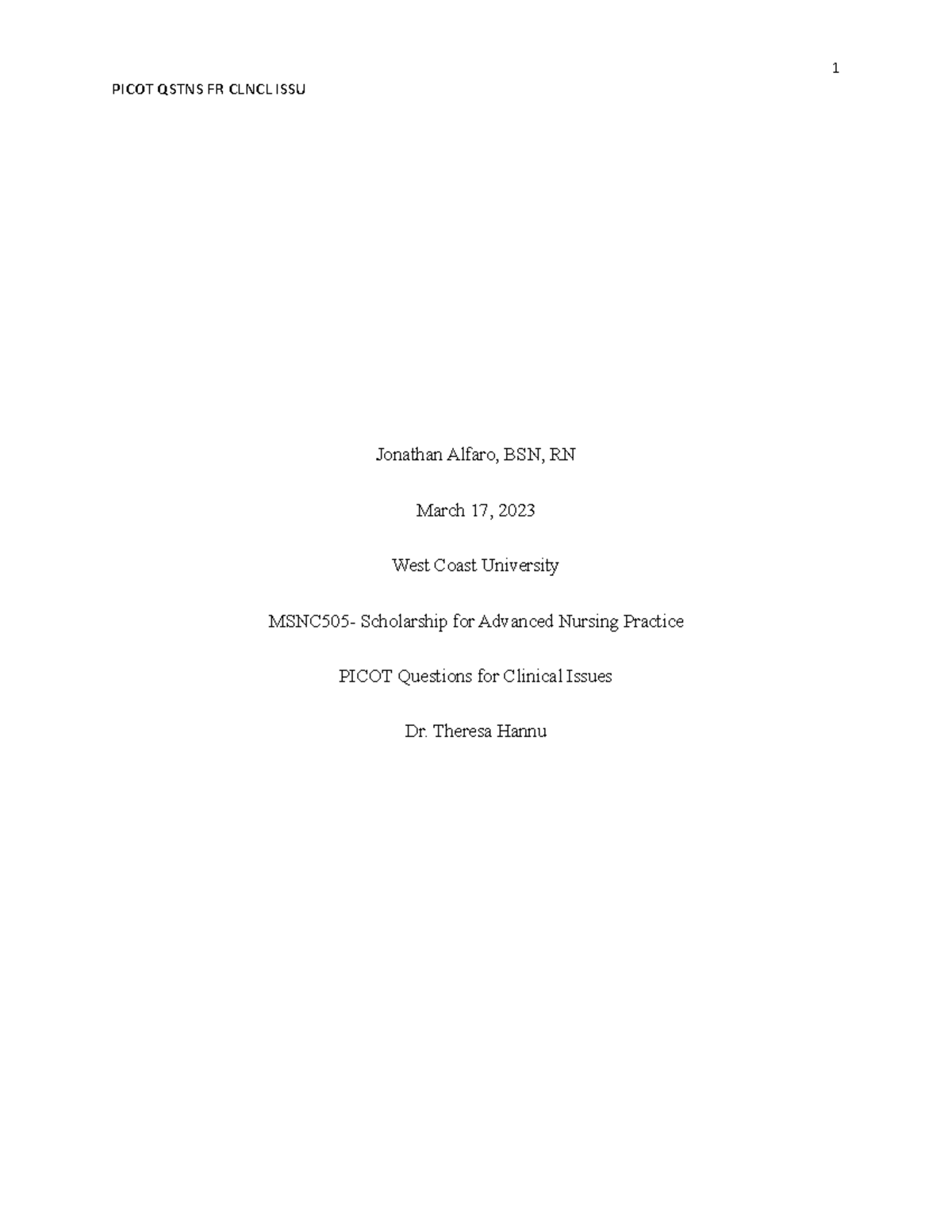 The Picot question assignment - Jonathan Alfaro, BSN, RN March 17, 2023 West Coast University ...
