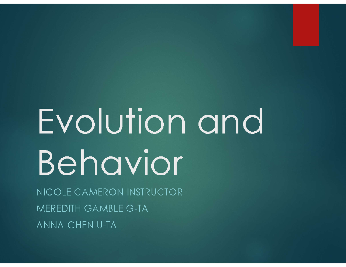 Chapter 1 - Animal Behavior - Evolution and Behavior NICOLE CAMERON ...