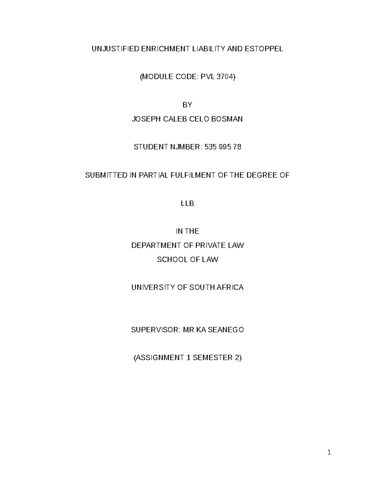 Enrichment Assignment Second Semester - UNJUSTIFIED ENRICHMENT LIABILITY AND ESTOPPEL (MODULE ...
