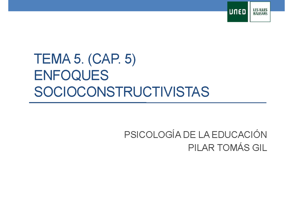 EDU.Cap.5.Modelos constructivistas sociales - TEMA 5. (CAP. 5) ENFOQUES SOCIOCONSTRUCTIVISTAS ...