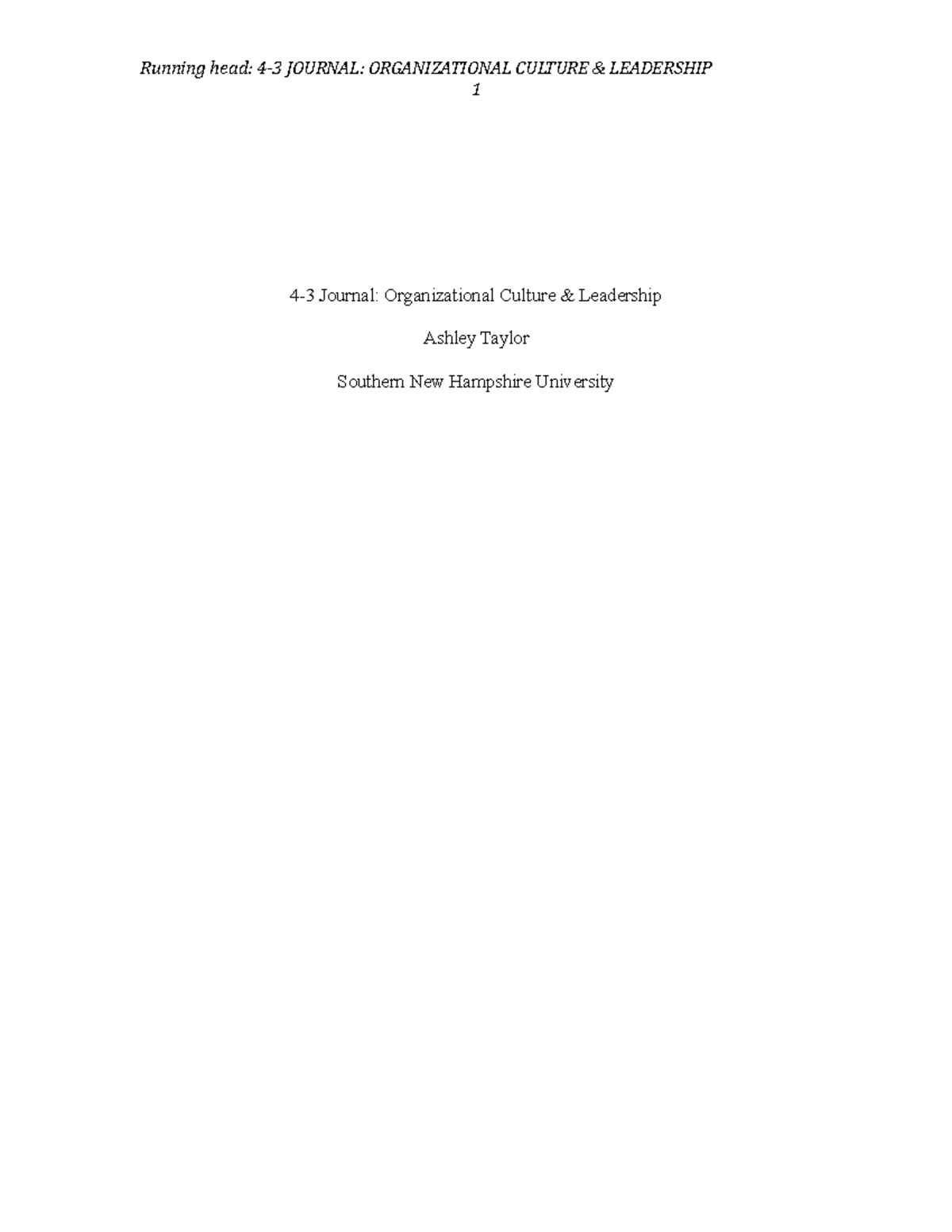 Journal 4-3 - Running head: 4-3 JOURNAL: ORGANIZATIONAL CULTURE ...