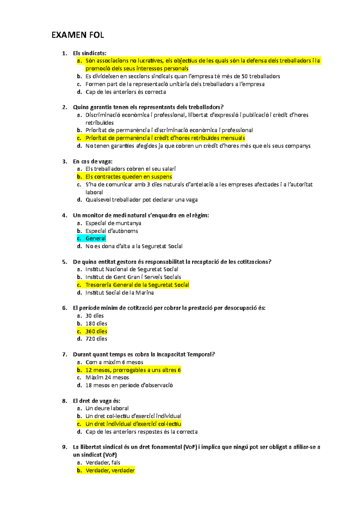 Examen FOL - EXAMEN FOL Els sindicats: a. Són associacions no ...