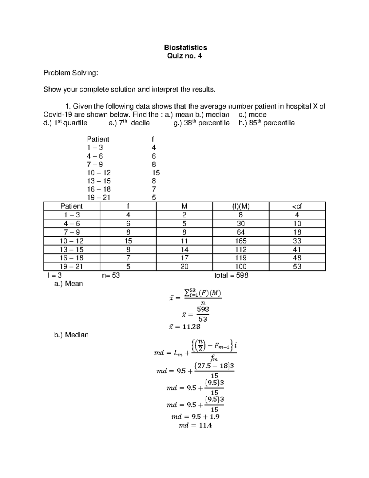 Biostats Q 4 - n/a - Biostatistics Quiz no. 4 Problem Solving: Show your complete solution and ...