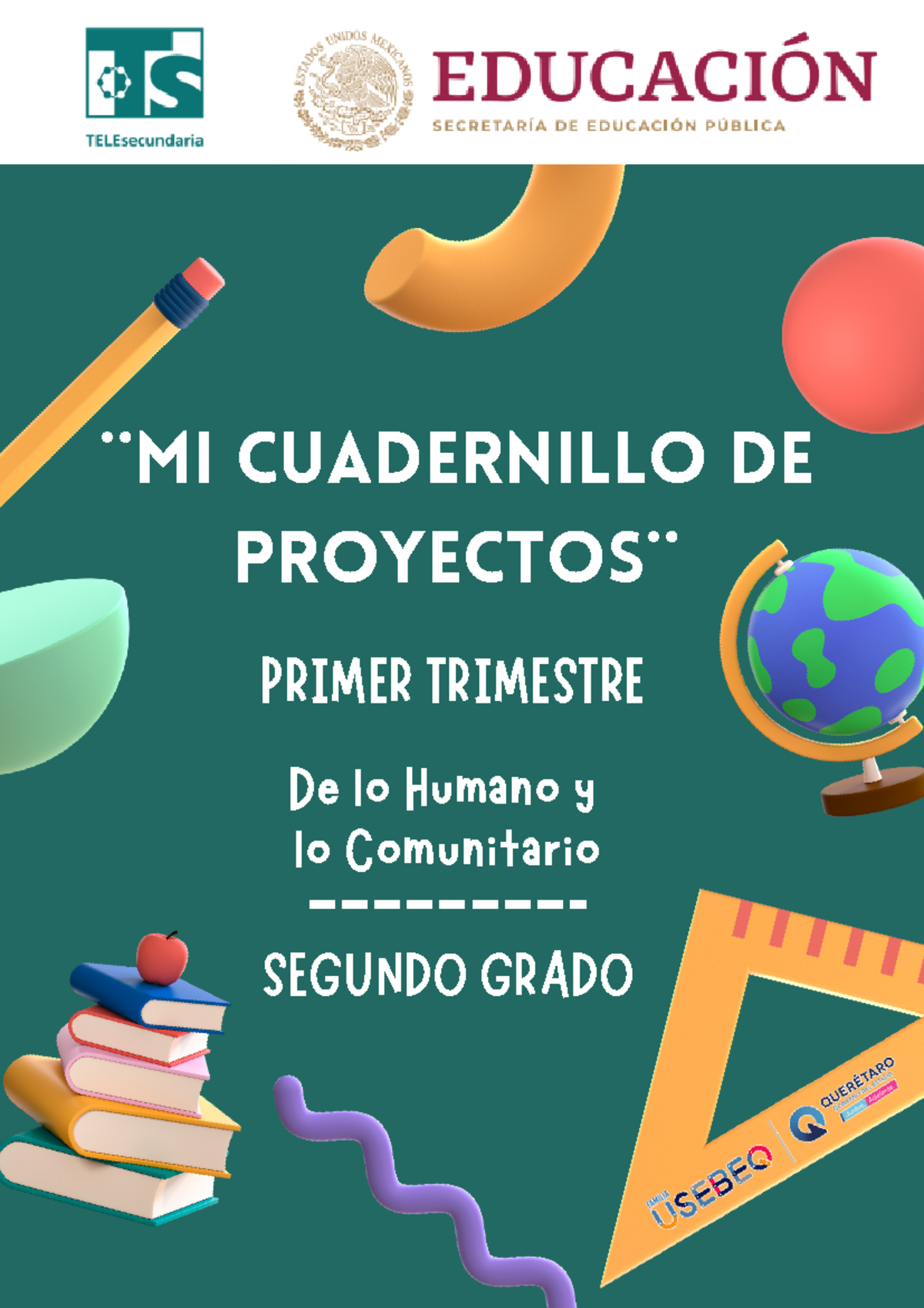 MI Cuadernillo DE Proyectos DE LO Humano Y LO Comunitario Segundo TRIM 1 - ̈MI CUADERNILLO DE ...