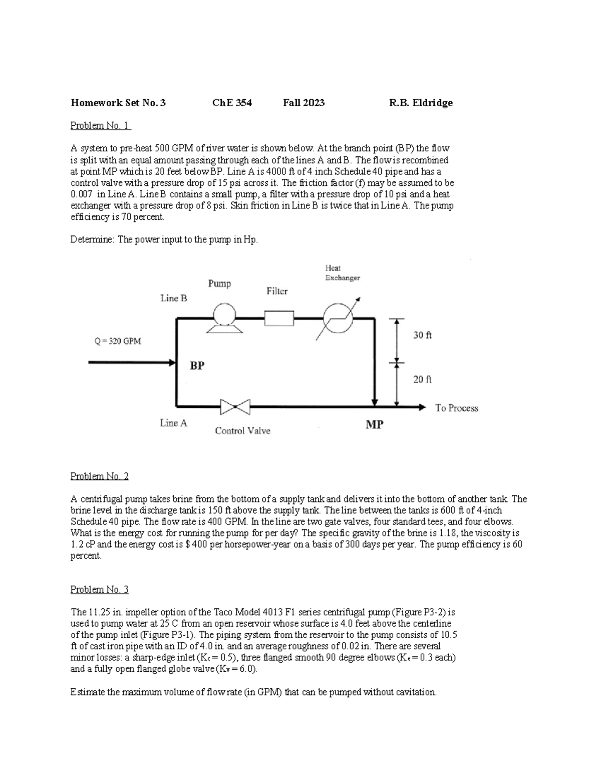 Set No. 3 - Hw for 354 - Homework Set No. 3 ChE 354 Fall 2023 R. Eldridge Problem No. 1 A system ...